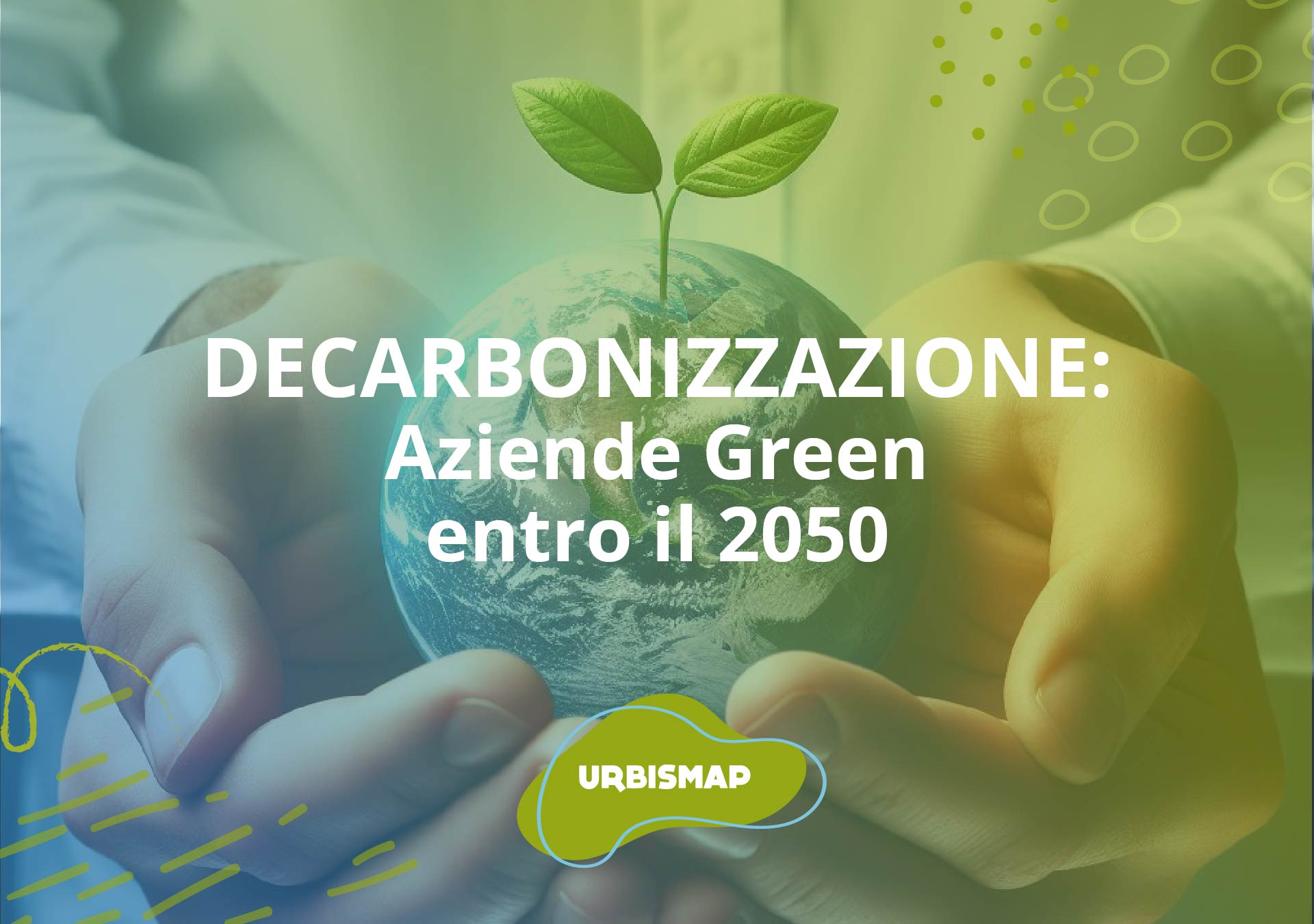 Decarbonizzazione: aziende green entro il 2050